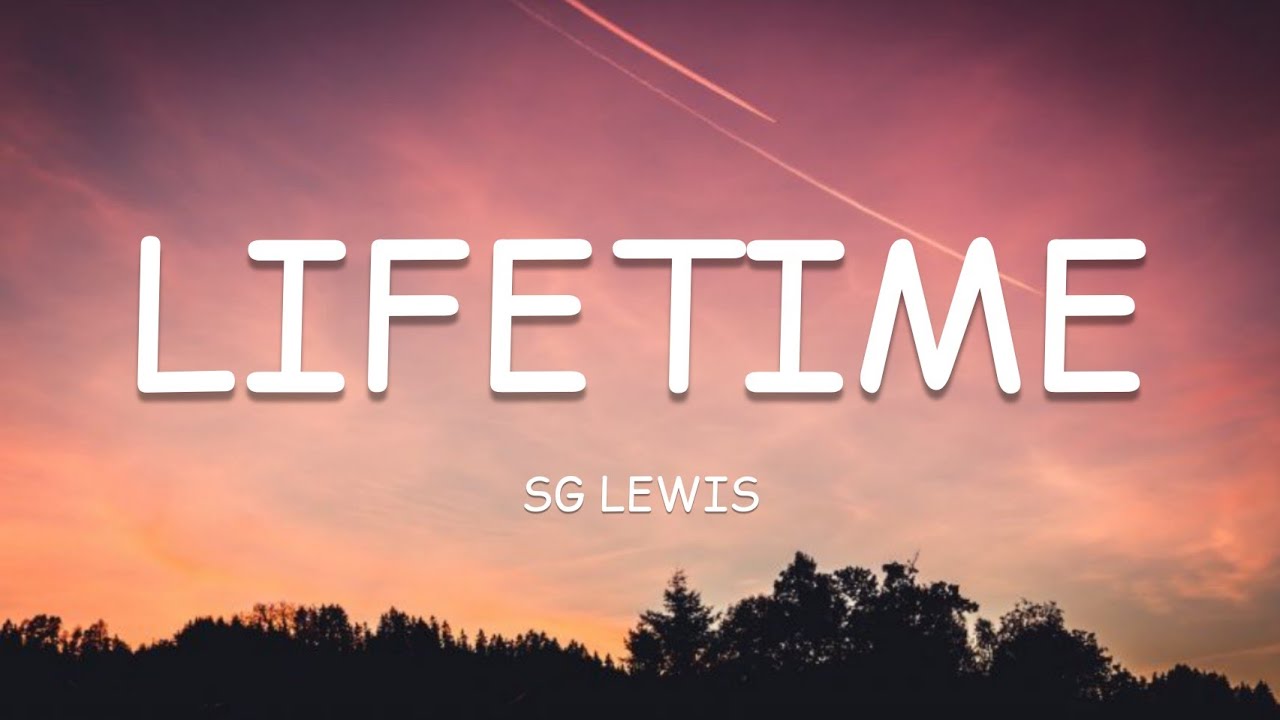 SG Lewis - Lifetime (Lyrics)🎵 - YouTube
