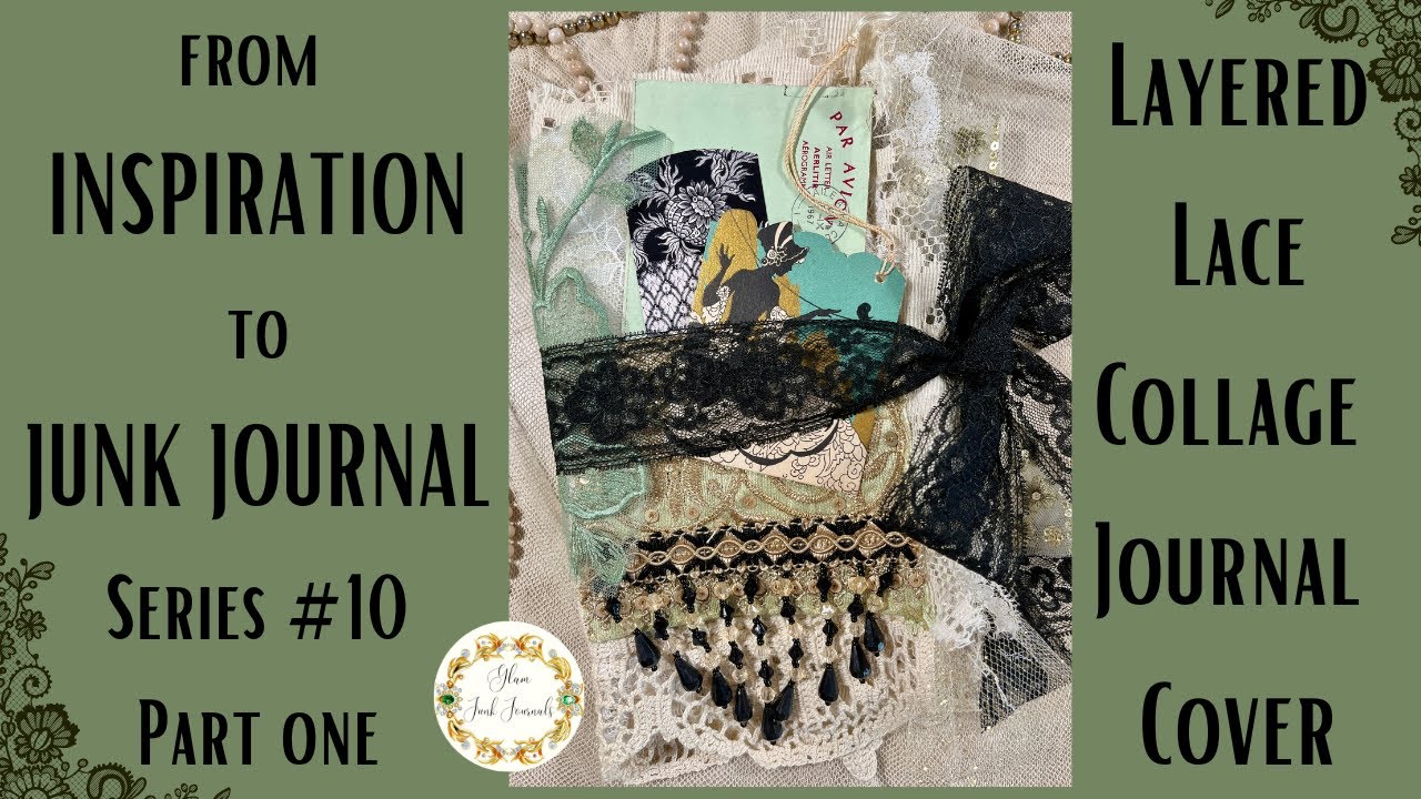 from INSPIRATION to JUNK JOURNAL💗! Series No. 10 Part One - Layered ...