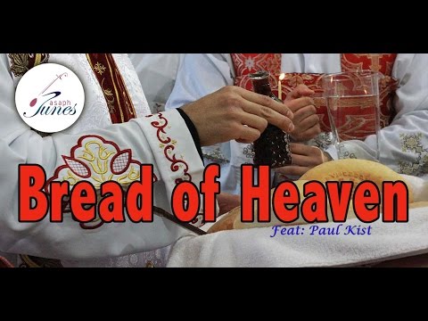 Christian Songs - Bread of Heaven - Feat: Paul Kist - YouTube