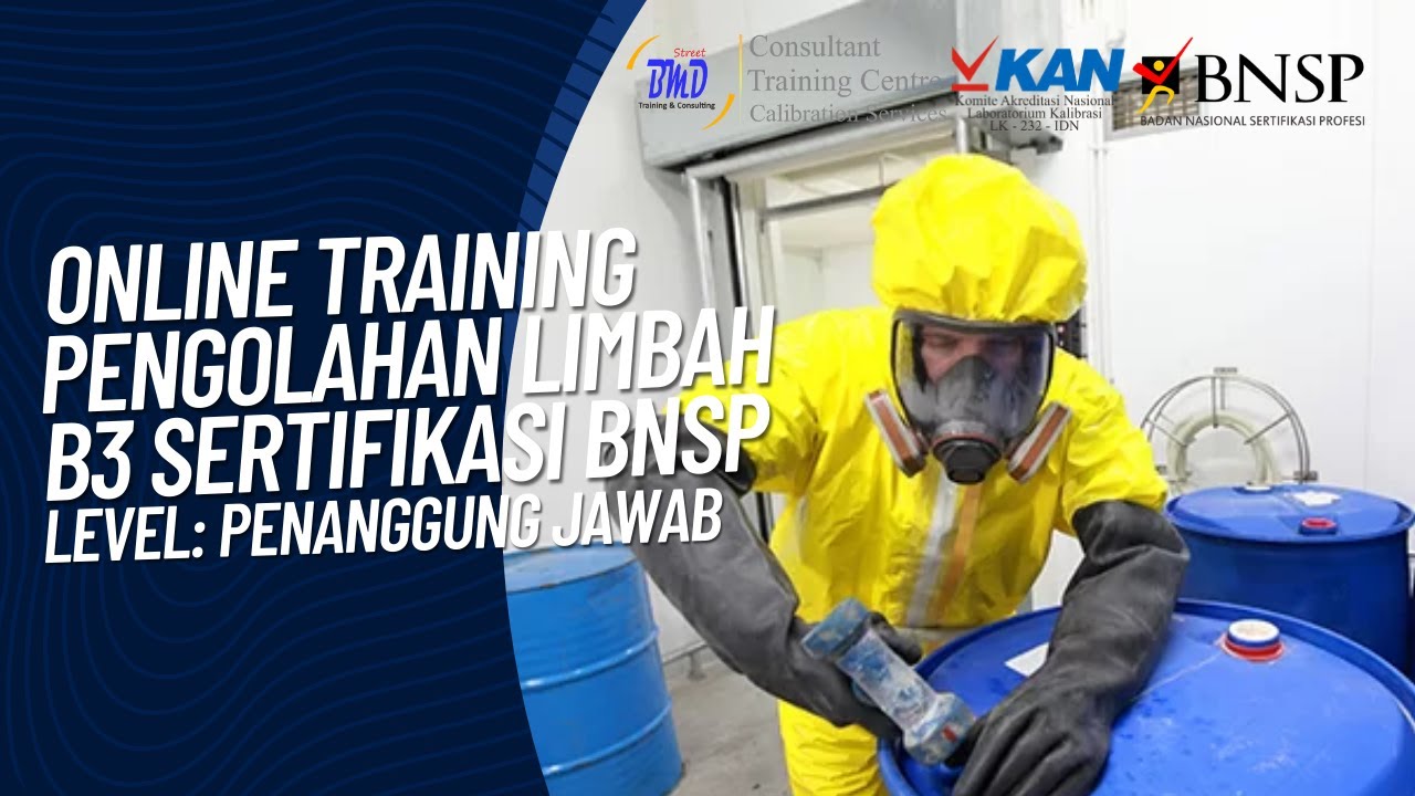 Online Training Pengolahan Limbah B3 Sertifikasi BNSP - BMD Training Centre & Consultant - YouTube