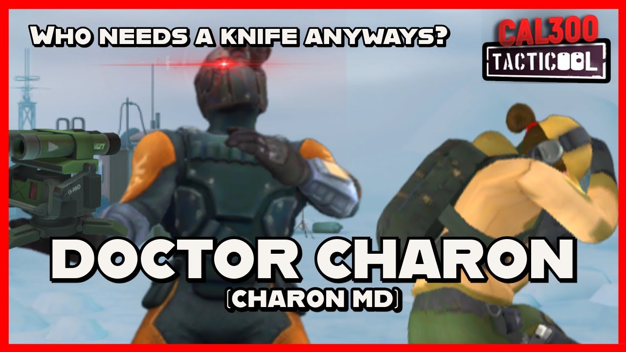 TACTICOOL: DOCTOR CHARON (Charon MD Troll Loadout) - YouTube