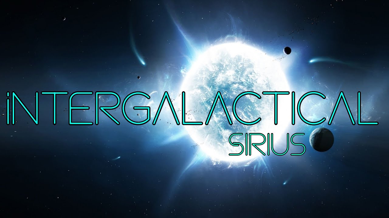 Intergalactical - Sirius - YouTube
