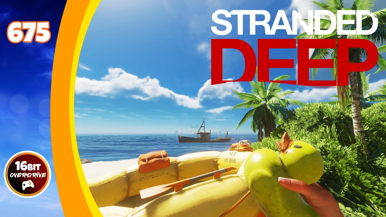 Adding A Custom Island And Building A Raft - Stranded Deep (675) - YouTube