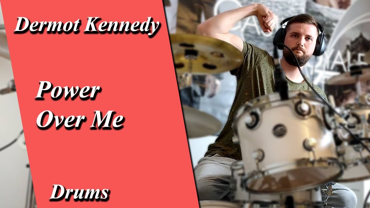 Dermot Kennedy - Power Over Me (Drum Cover) - YouTube