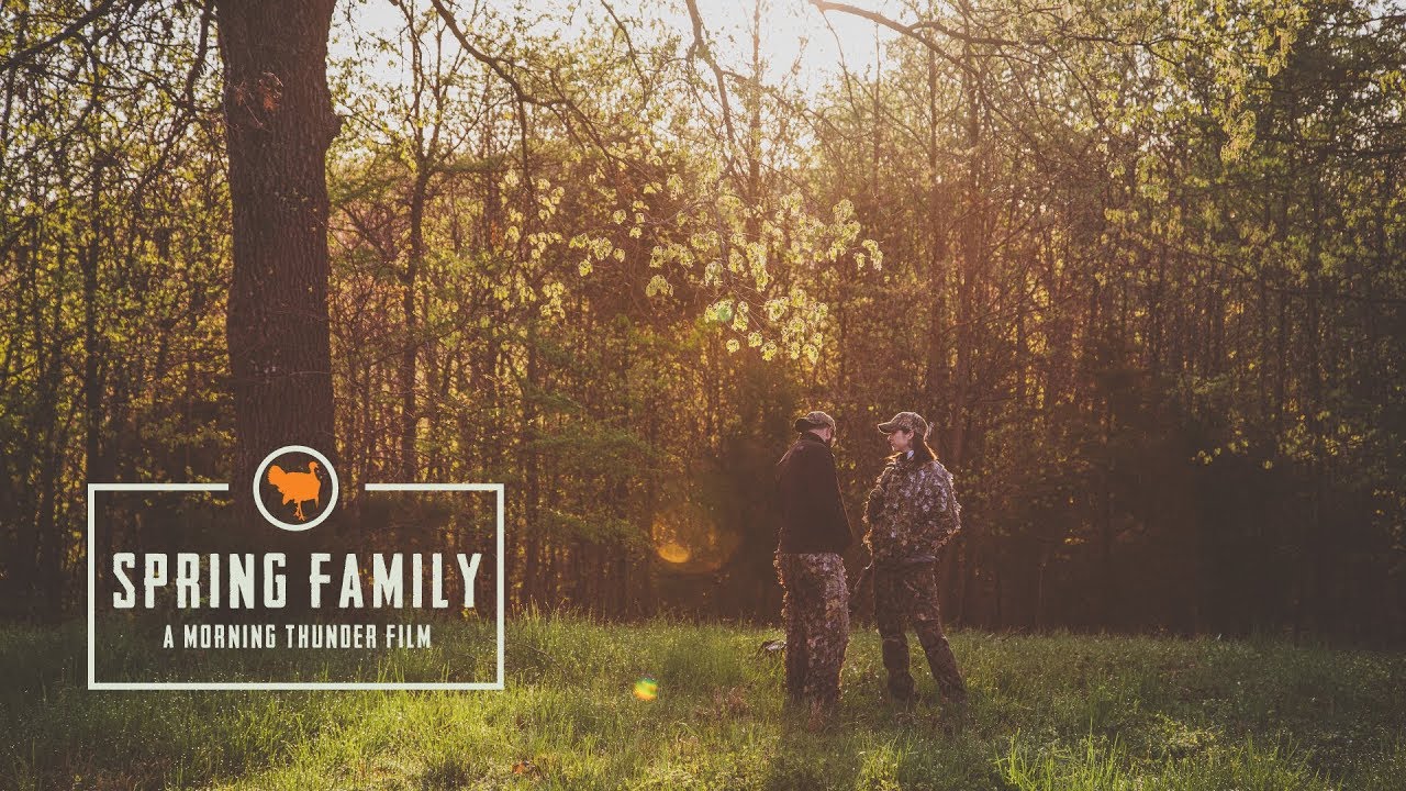 Spring Family - A Family Turkey Hunting Tradition - Morning Thunder ...