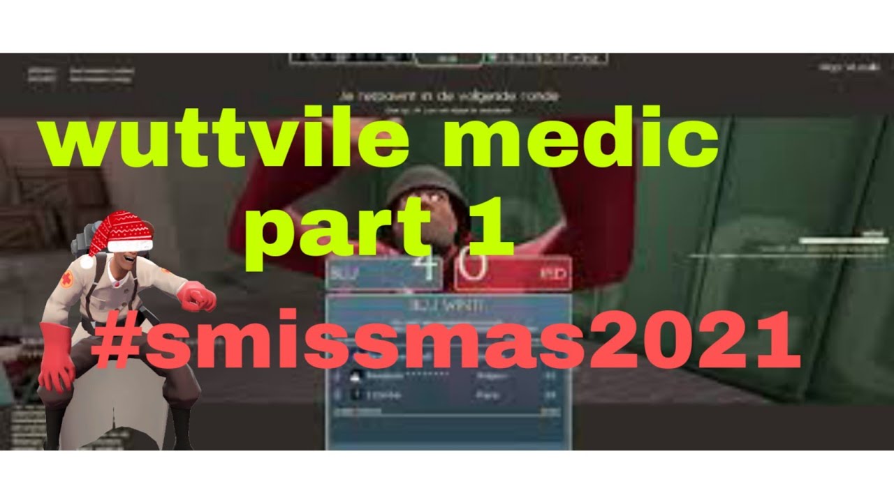 Wutville Medic E1 Smissmas #tf2 #valve #smissmas2021 - YouTube