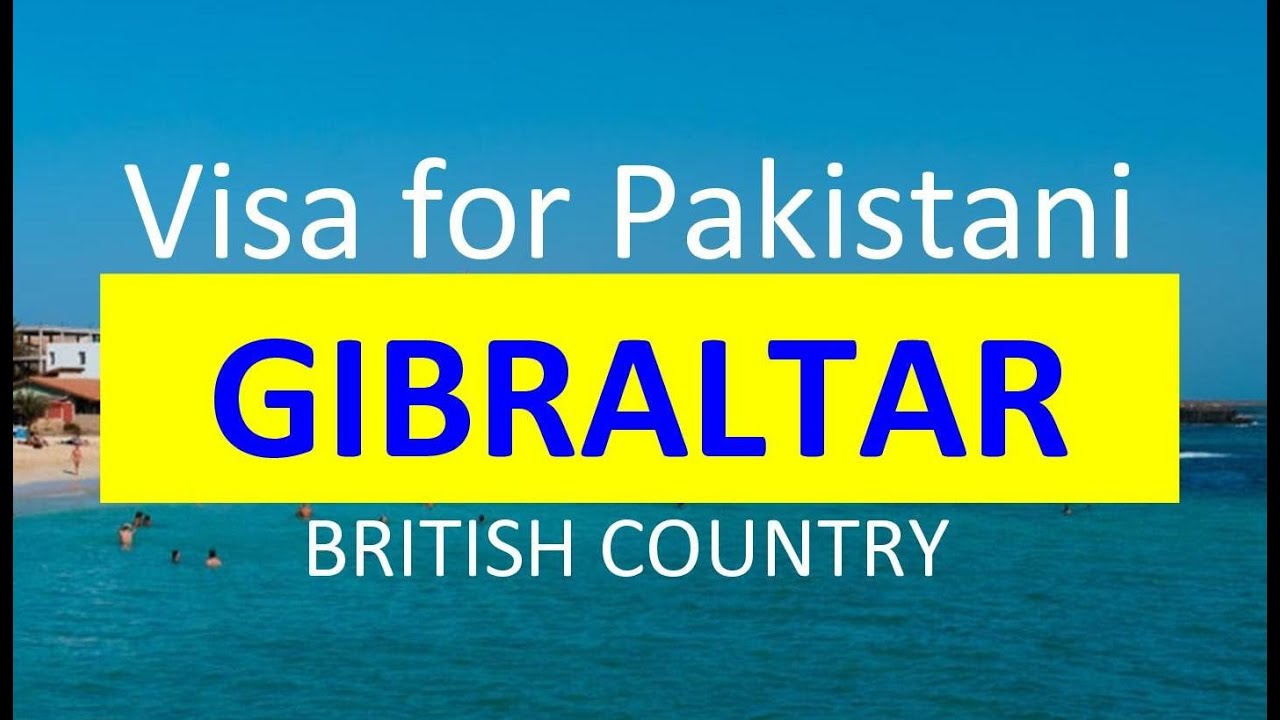 Gibraltar Visa for Pakistani l Contact us - YouTube