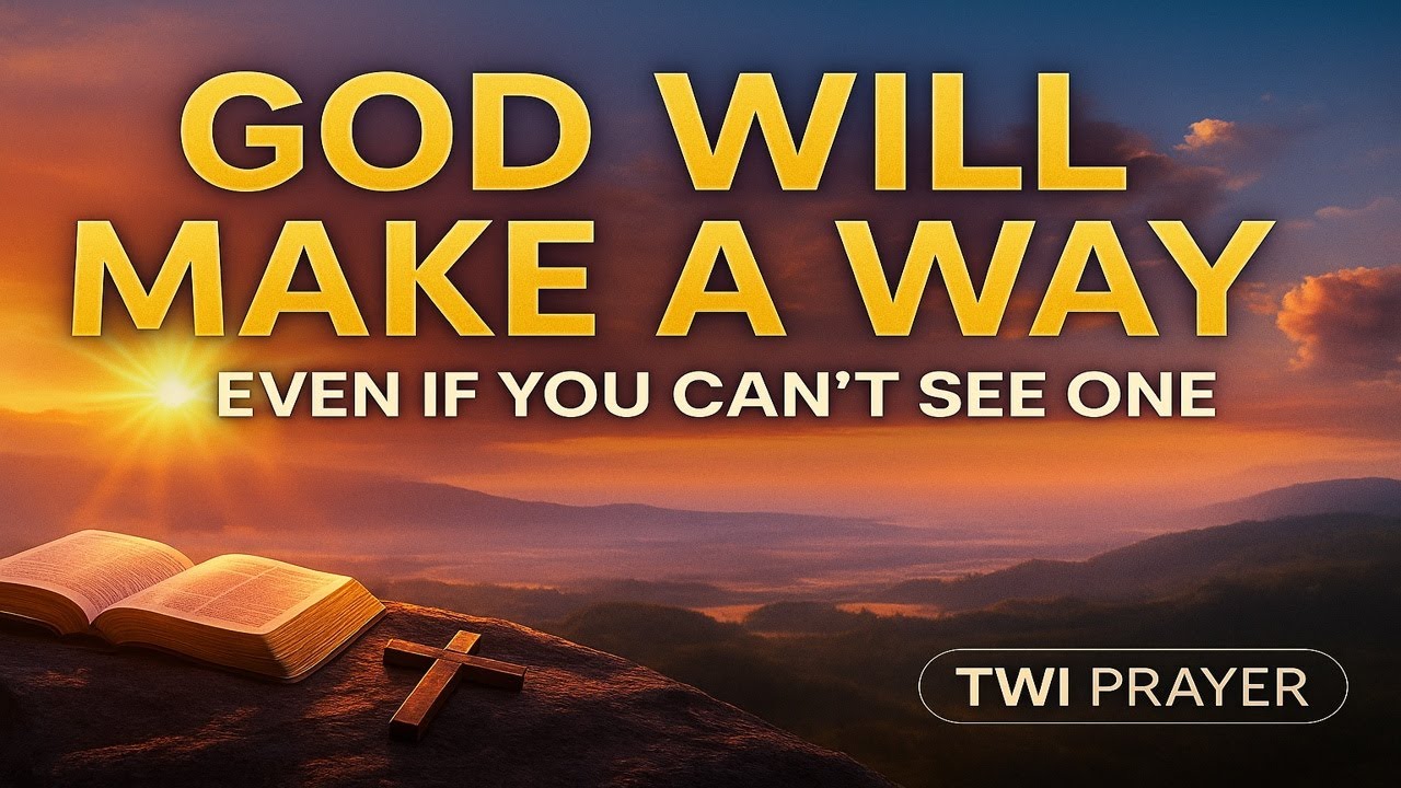 God Will Make a Way—Even When Everything Looks Impossible | TWI Morning ...
