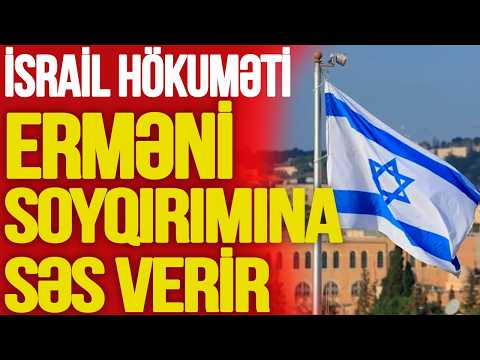 İsrail qondarma erməni soyqırımına səs verir - Azərbaycan və Türkiyə isə... - TV Musavat