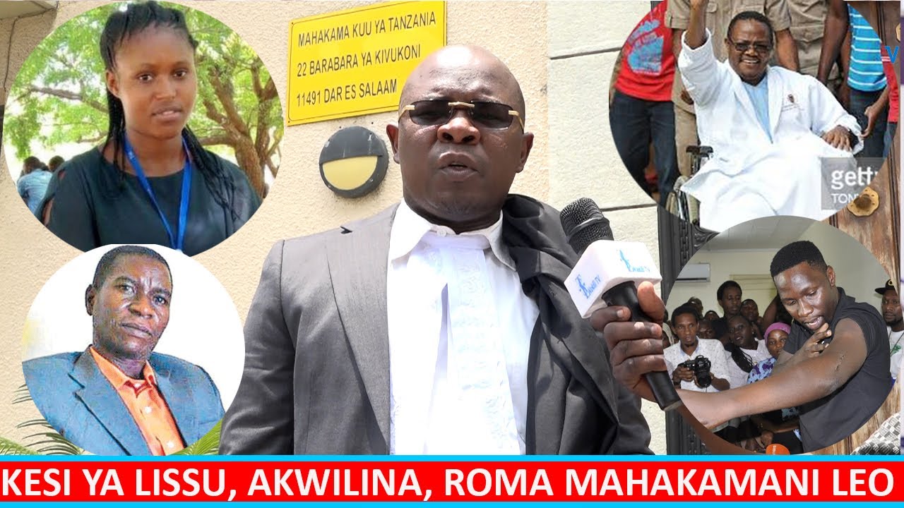Kesi ya Tundu Lissu, Akwilina, Roma, Azory Gwanda ilivyorindima ...