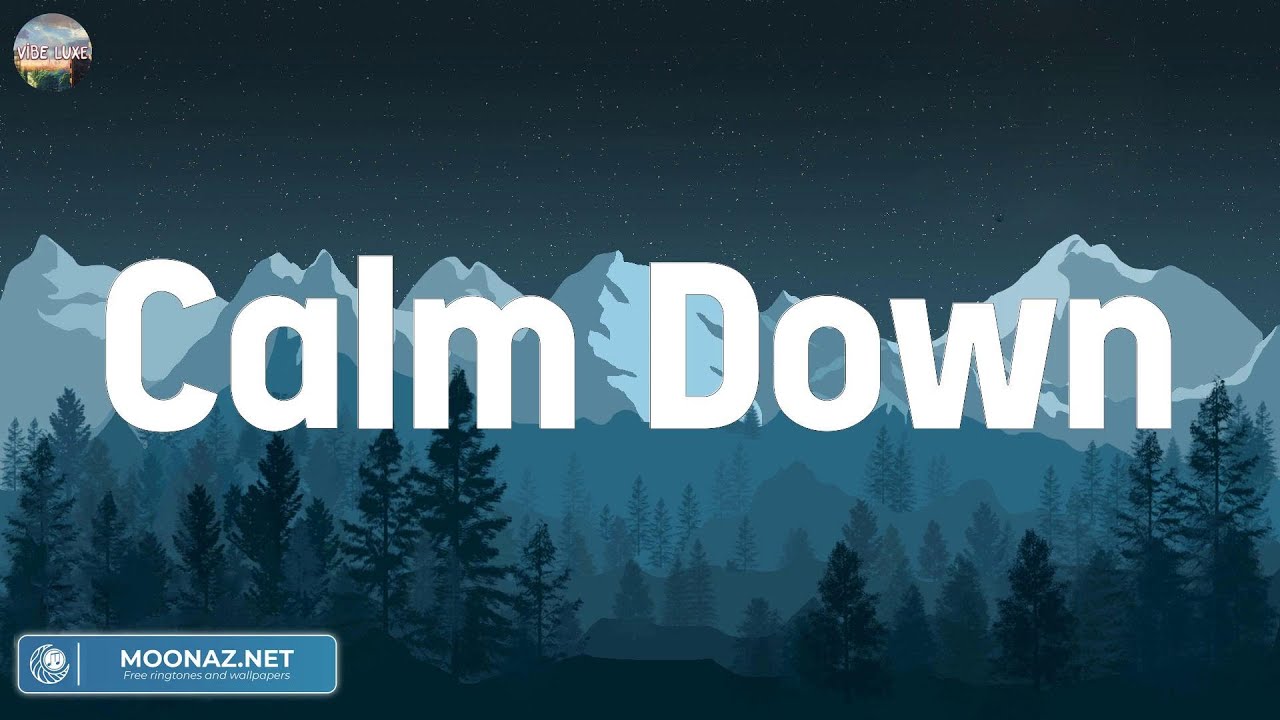 Calm Down - Rema (Lyrics) | Stephen Sanchez, Ed Sheeran, James Arthur ...