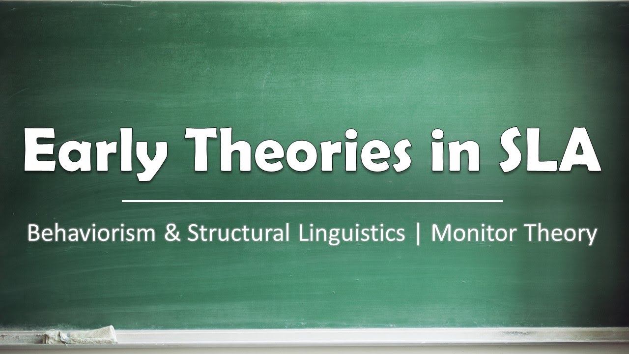 Early Theories in SLA | Behaviorism & Structural Linguistics | Monitor ...