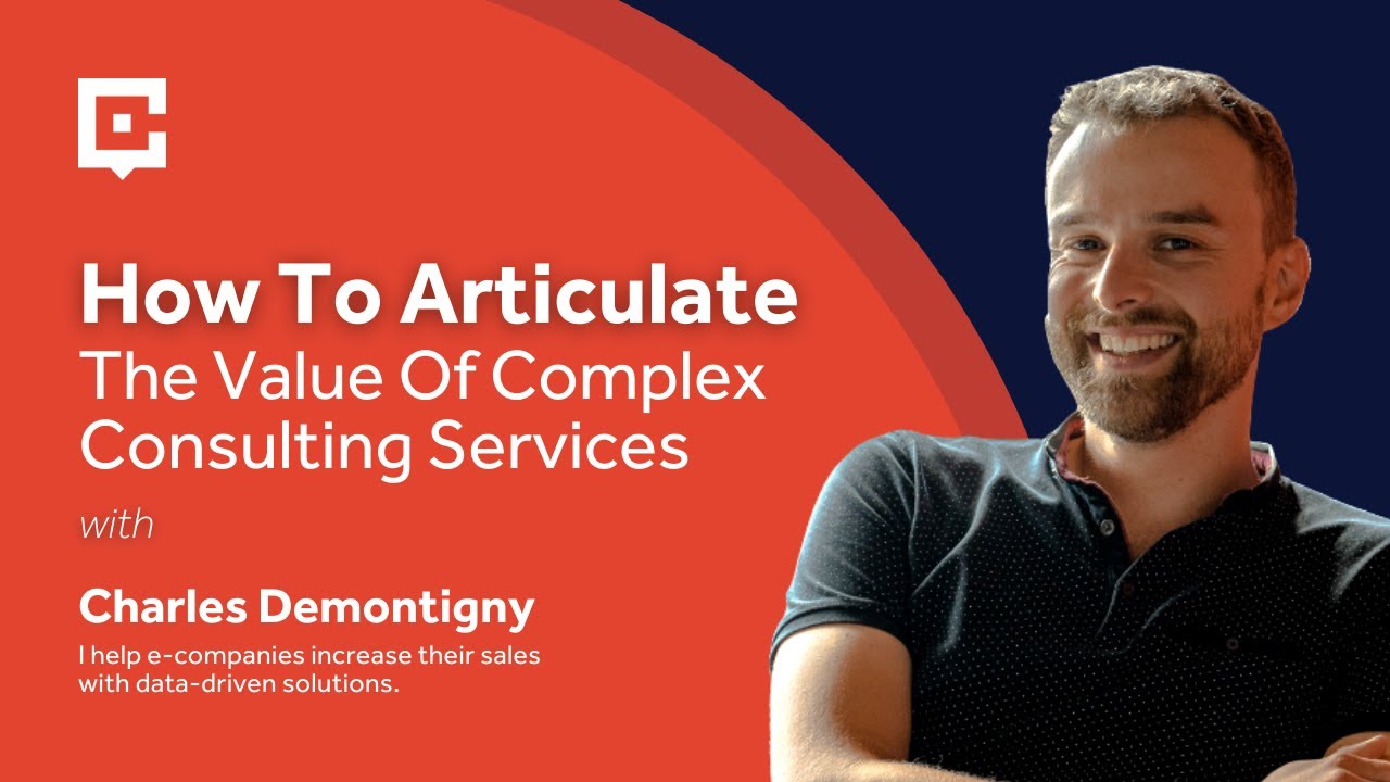 How To Articulate The Value Of Complex Consulting Services - YouTube