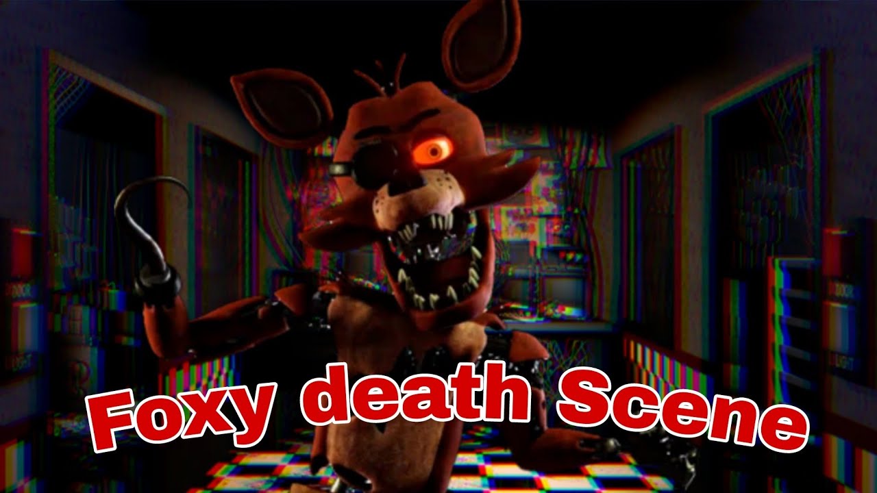 Foxy Death scene - YouTube