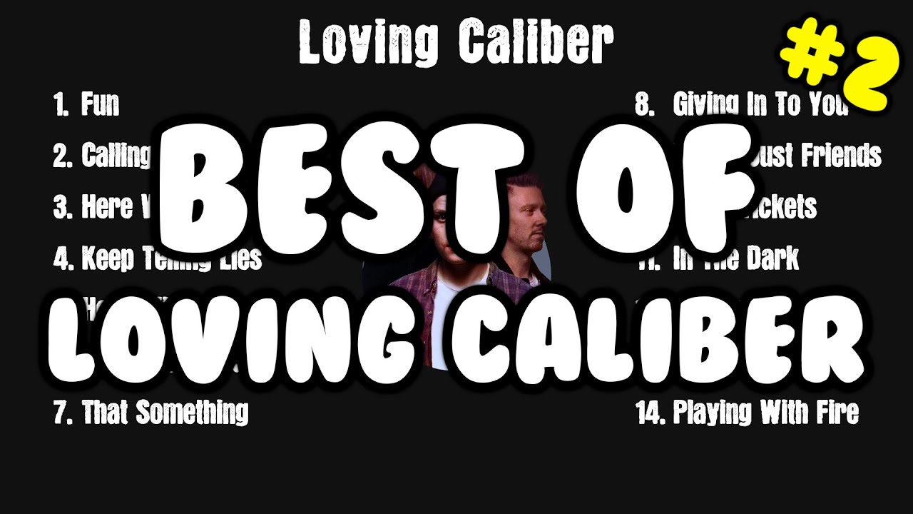 14 BEST Loving Caliber Songs #2 - Lyrics Video - YouTube
