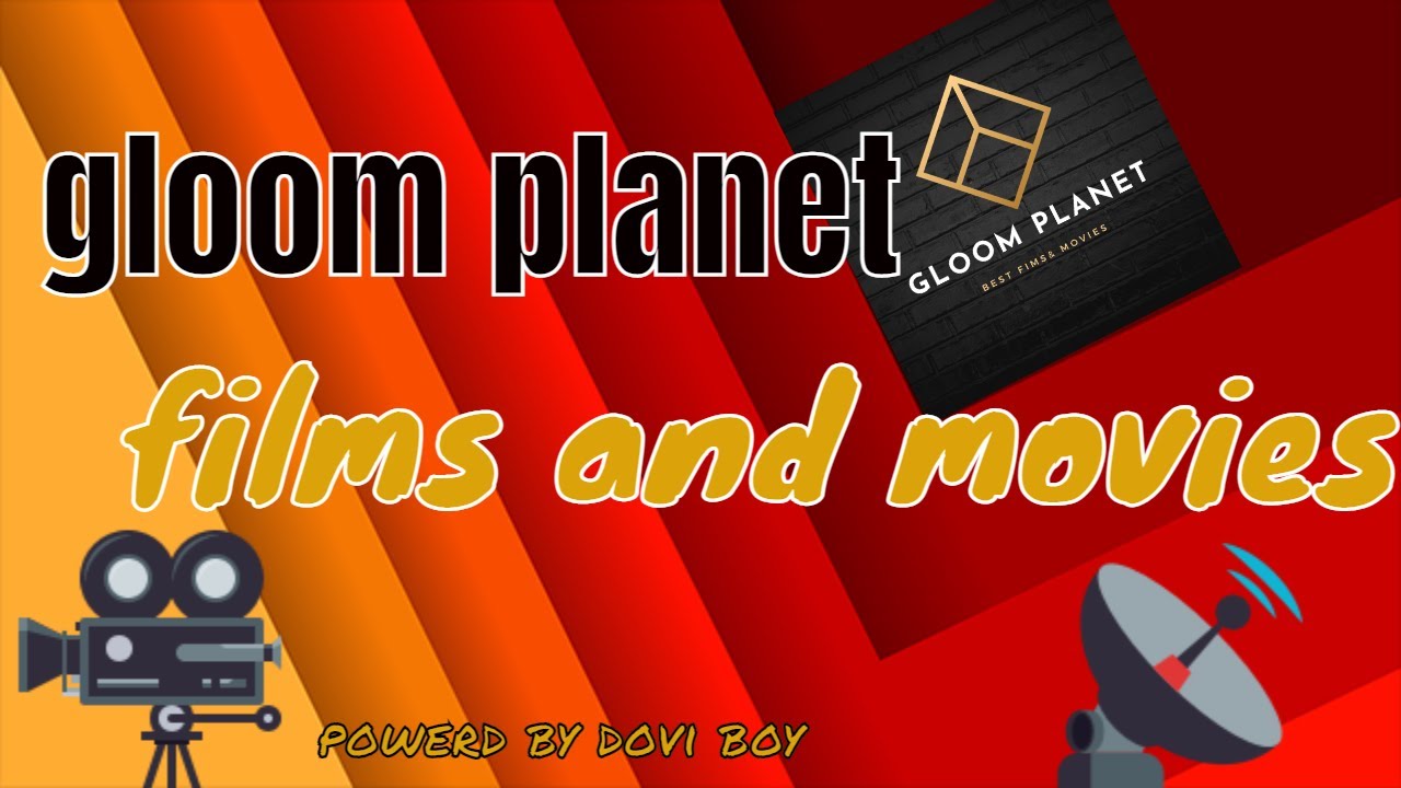 gloom planet | powerd by dovi boy | best film channel - YouTube