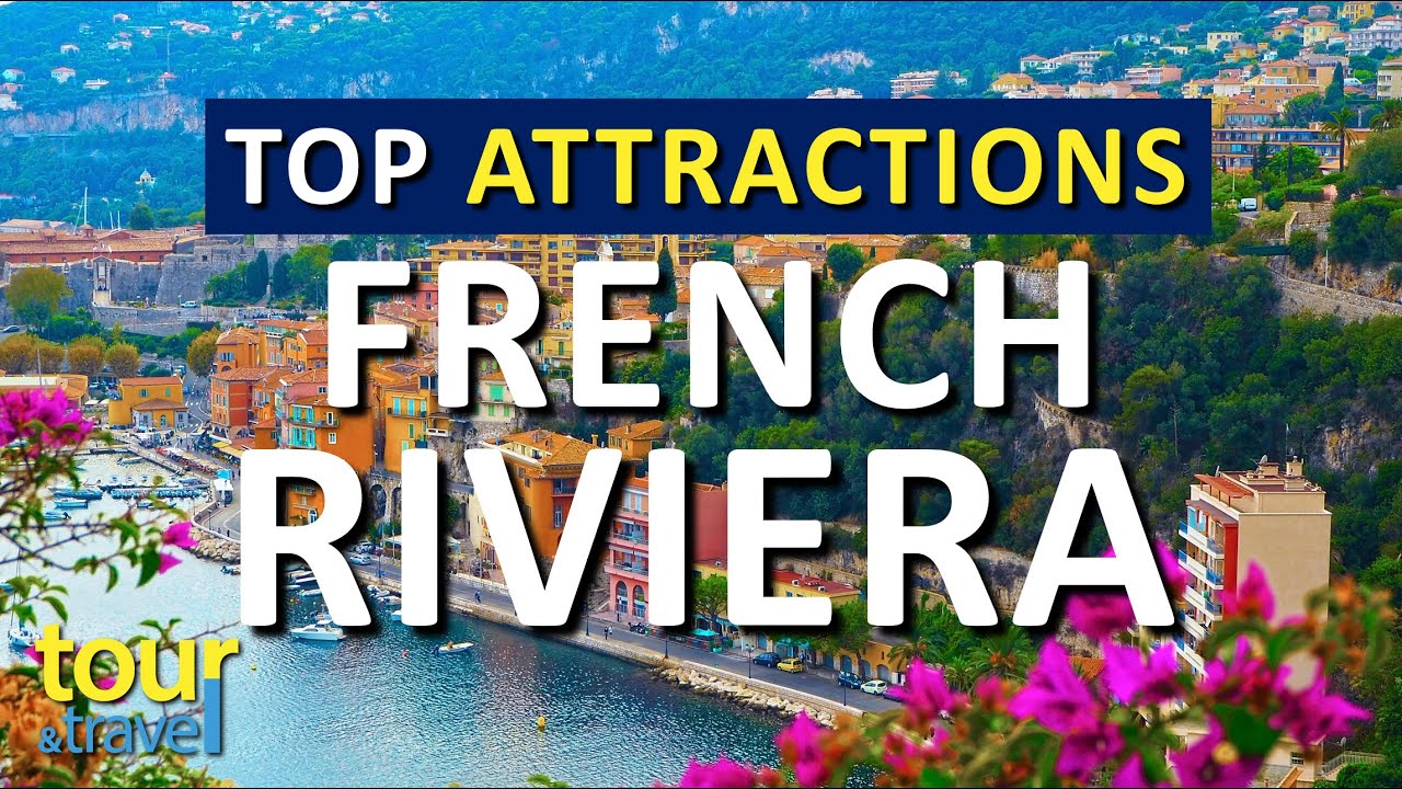 Amazing places in French Riviera & Best Things to Do in French Riviera ...