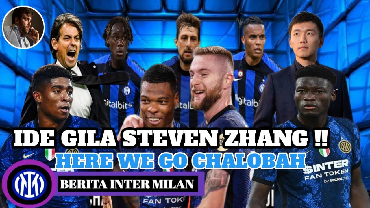 Ide Gila Steven Zhang !! | Fabrizio Romano :Here We Go Chalobah - YouTube