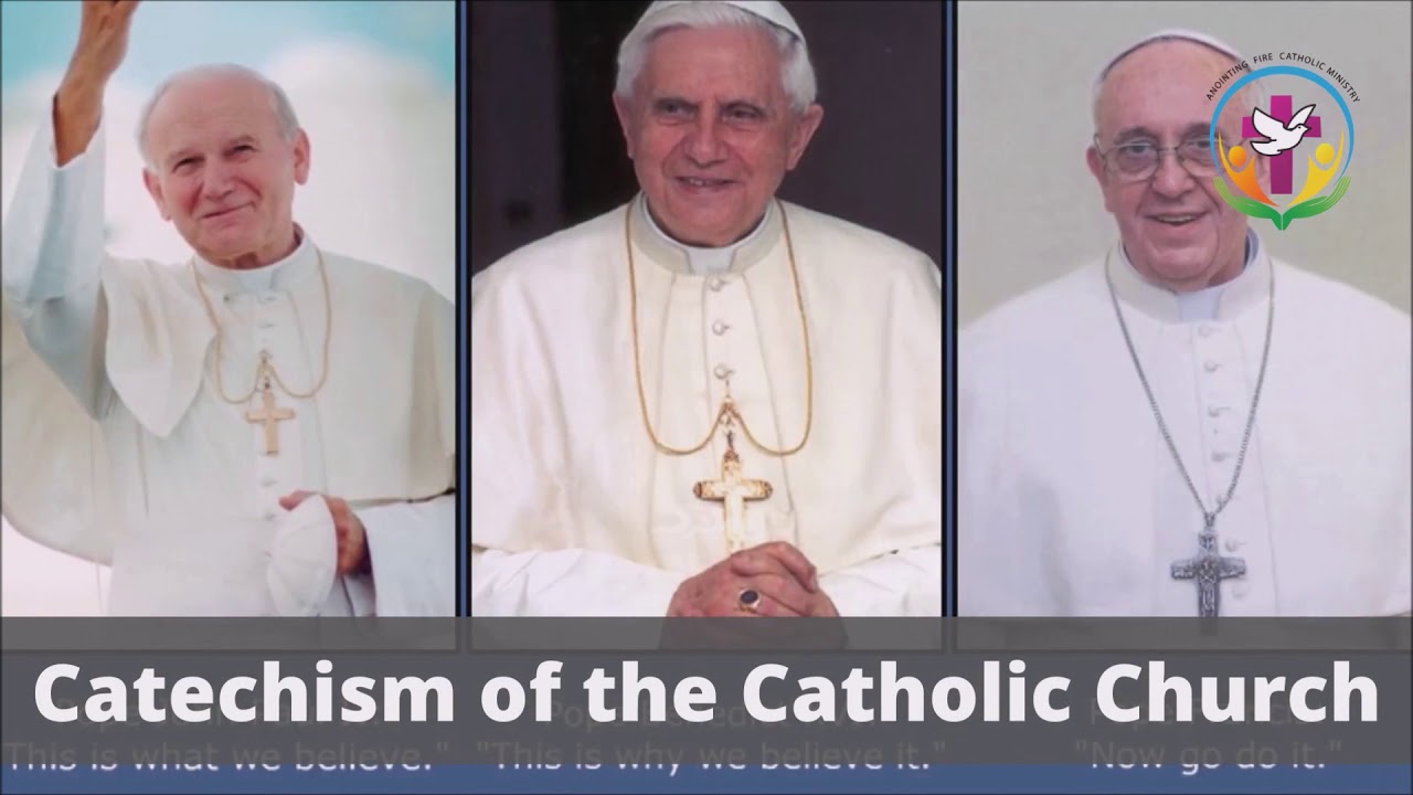 Catechism of the Catholic Church | CCC | Paragraphs 26 - 49 | AFCYM ...