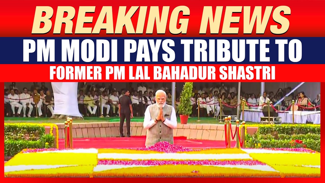 Live: PM Narendra Modi Pays Tribute to Former PM Lal Bahadur Shastri at ...