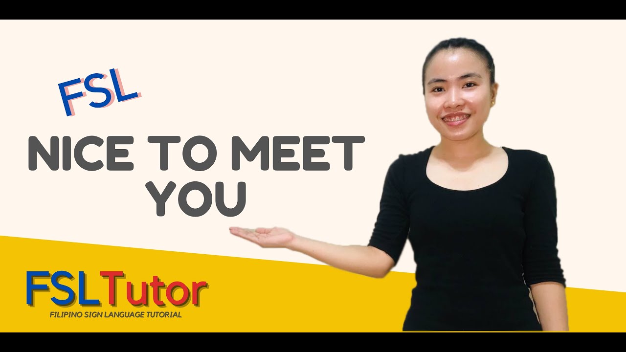 FILIPINO SIGN LANGUAGE: NICE TO MEET YOU - YouTube