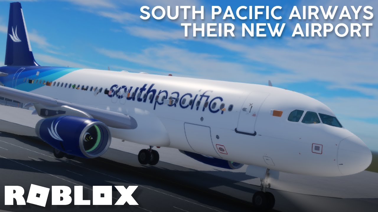 NEW AIRPORT AT SOUTH PACIFIC AIRWAYS! | Flight Review (ROBLOX) - YouTube