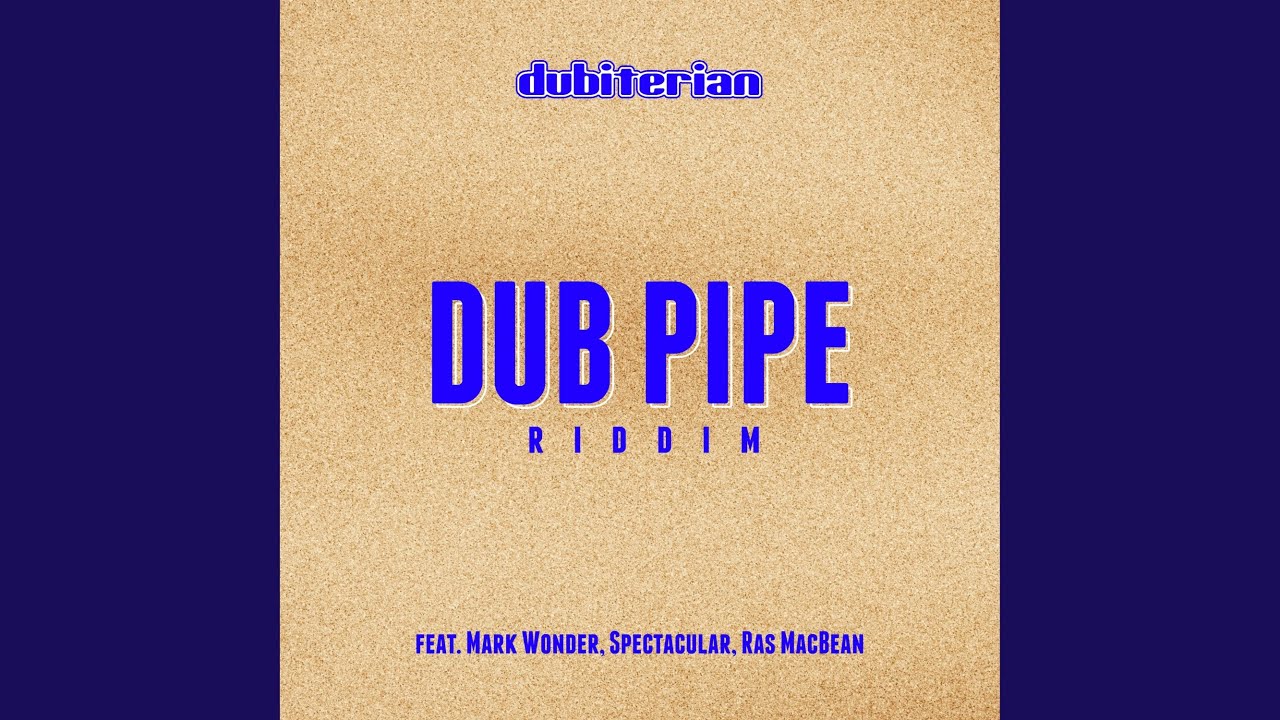 Dub Pipe Riddim - YouTube