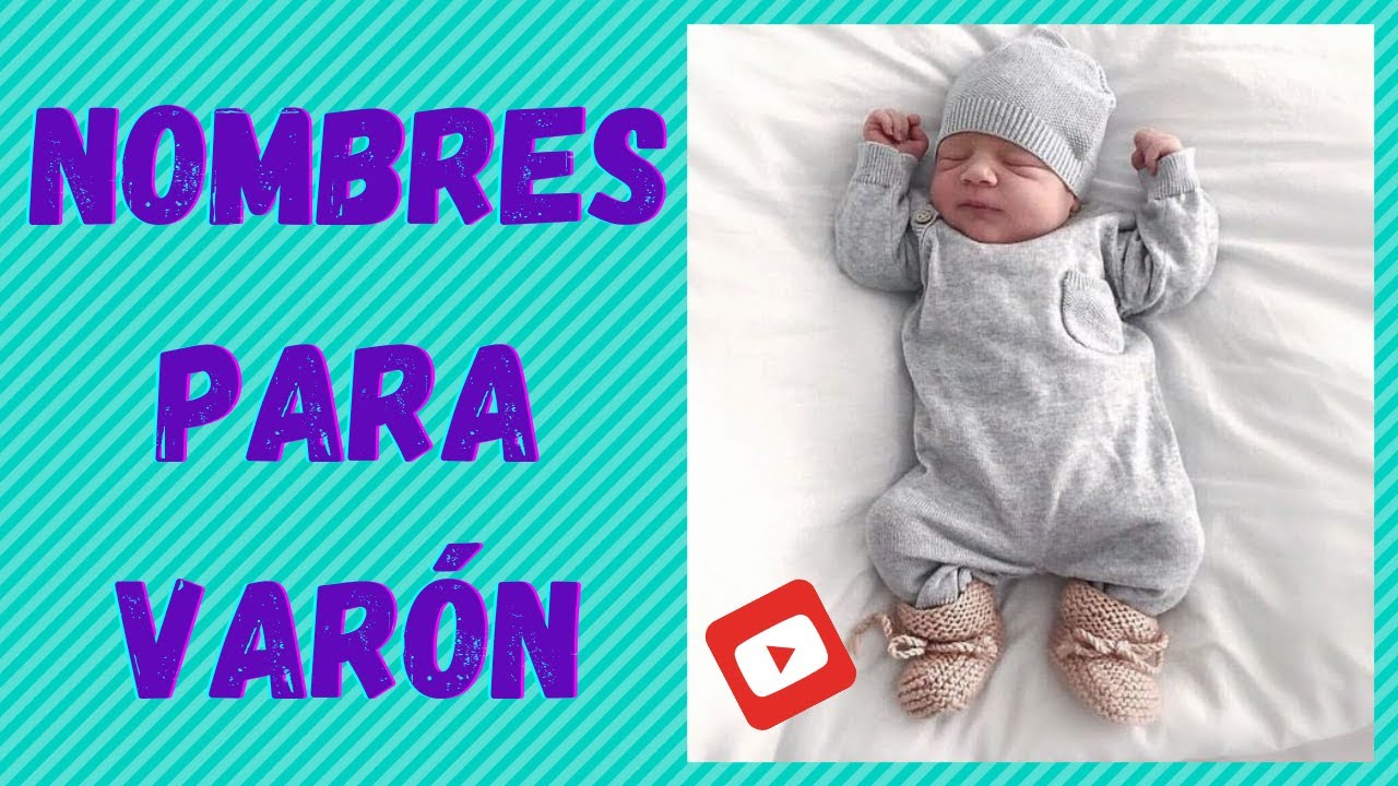 Nombres Para Varón | Nombres Hermosos Para Varon - YouTube