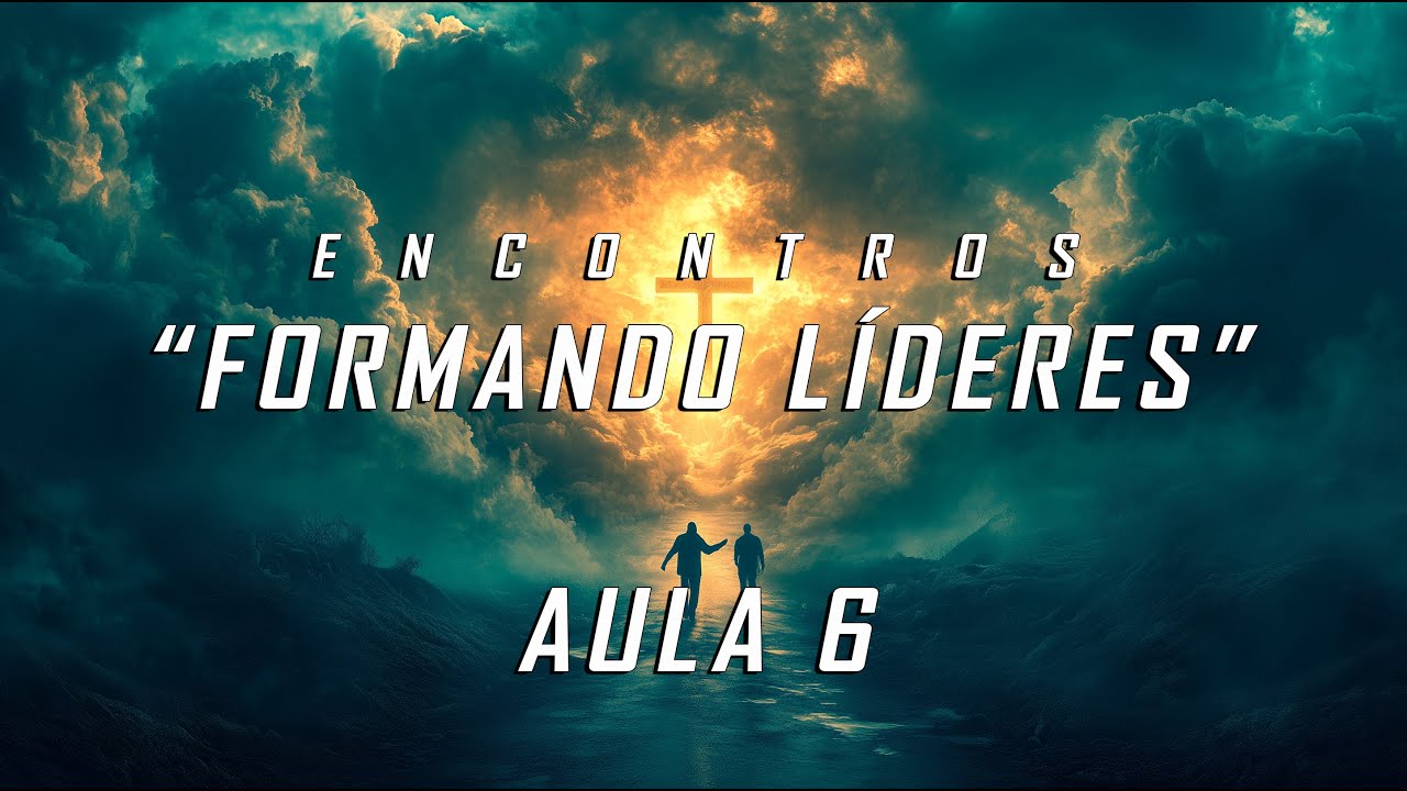 Formando Lideres (Aula 6) - YouTube