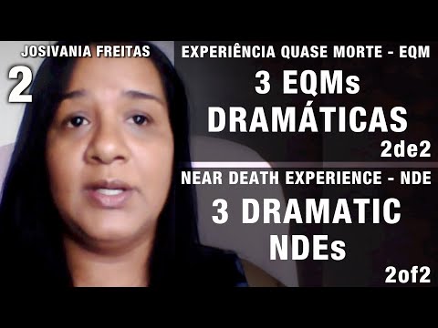 2/2 – Eu tinha pavor da morte - EQM de Josivania Freitas | Experiência de Quase Morte