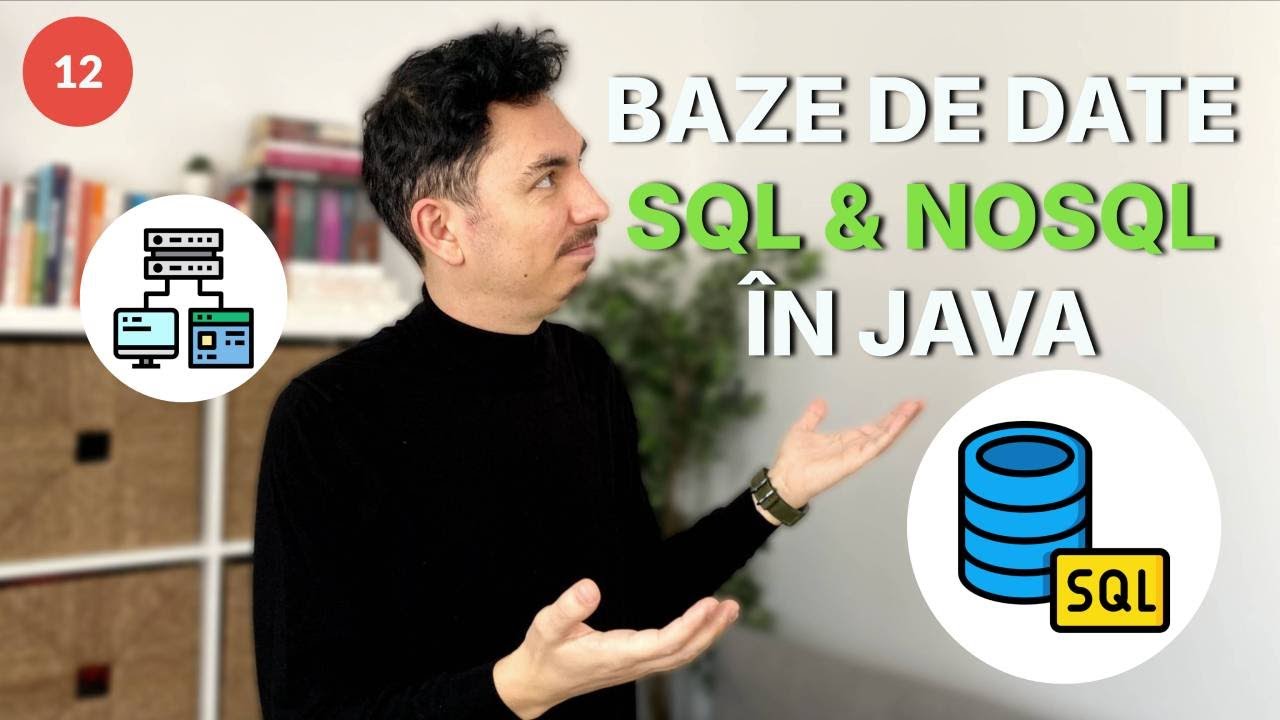Lucrul cu baze de date: SQL și NoSQL în Java | Curs de Programare Java #12 👩🏻‍💻👨🏻‍💻 - YouTube