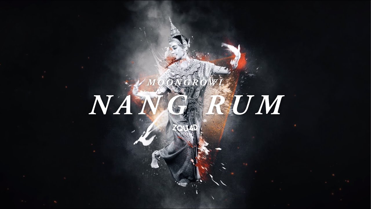 MoonGrowl - Nang Rum【Original Mix】 - YouTube