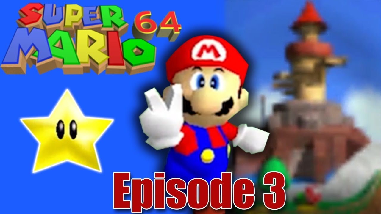 Super Mario 64 - Episode 3 - Almost Died Climbing The Tower! - YouTube