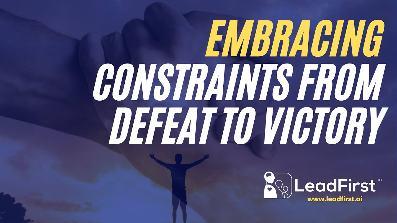 Embrace Constraints From Defeat to Victory - YouTube