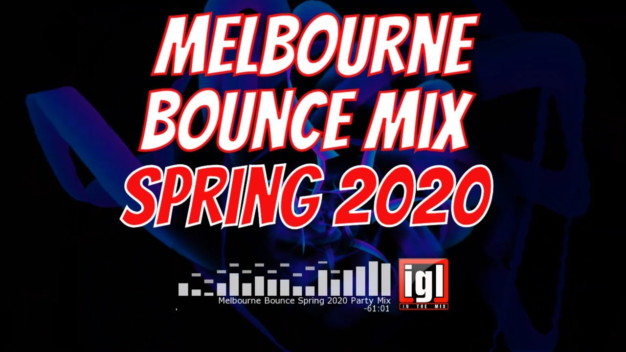 [REUPLOAD] Melbourne Bounce Spring 2020 Party Mix | igl in the mix - YouTube