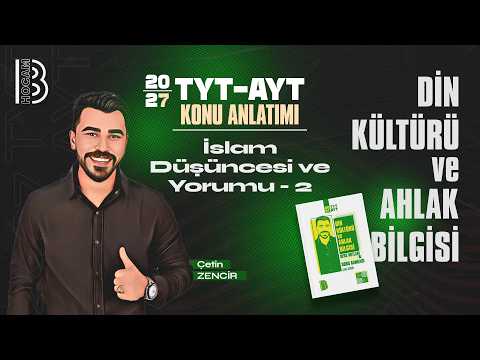 14) TYT-AYT Din Kültürü ve Ahlak Bilgisi - İslam Düşüncesi ve Yorumu 2 - Çetin ZENCİR - 2027
