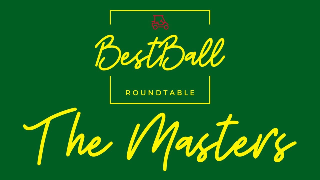 BestBall Roundtable - The Masters 2024 Preview: Augusta National, Sandwiches, Merch, Patrons ...
