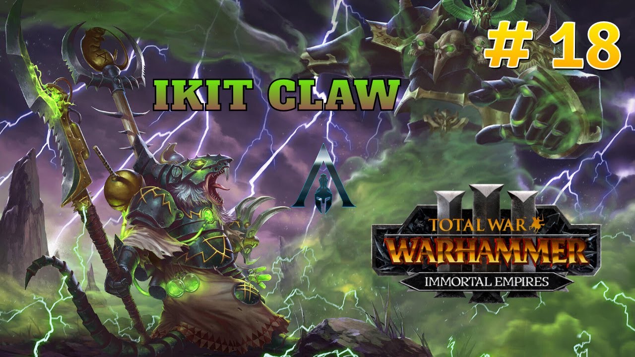 INMORTAL EMPIRES Total War WARHAMMER III ☢🐭☢ IKIT CLAW # 18 Directo 🔊 ...
