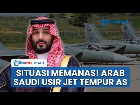 Arab Saudi Usir Jet Tempur AS, Balas Dendam ke Trump soal Project Freedom: Ogah Jadi Tameng AS