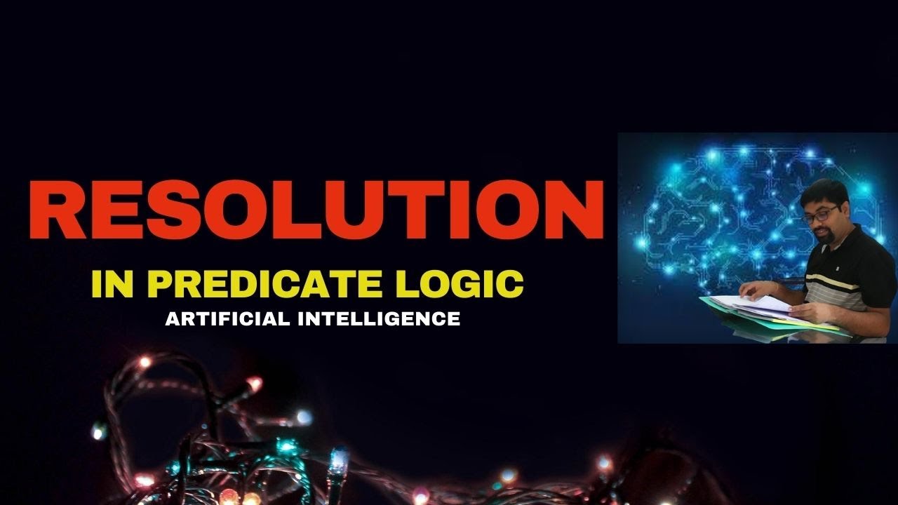 2 11 RESOLUTION IN PREDICATE LOGIC YouTube 2 11 RESOLUTION IN PREDICATE LOGIC YouTube