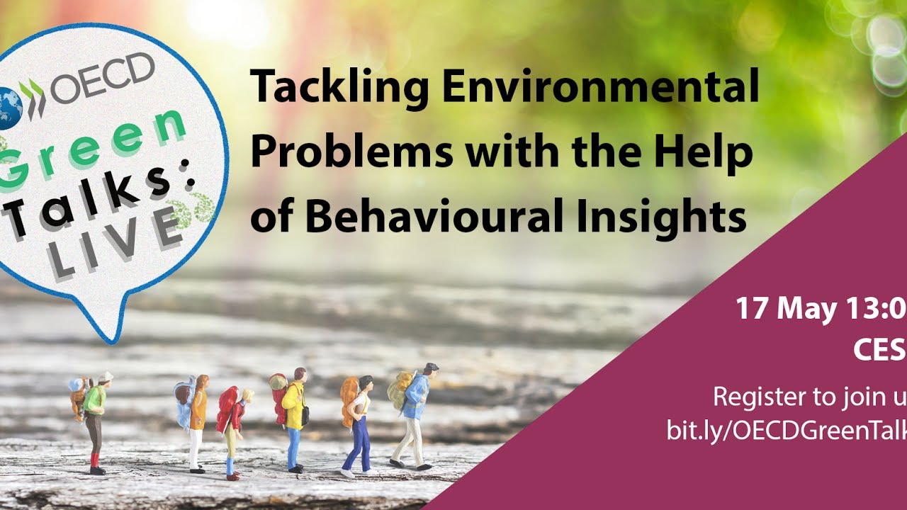 Green Talks LIVE | Tackling Environmental Problems with Behavioural ...