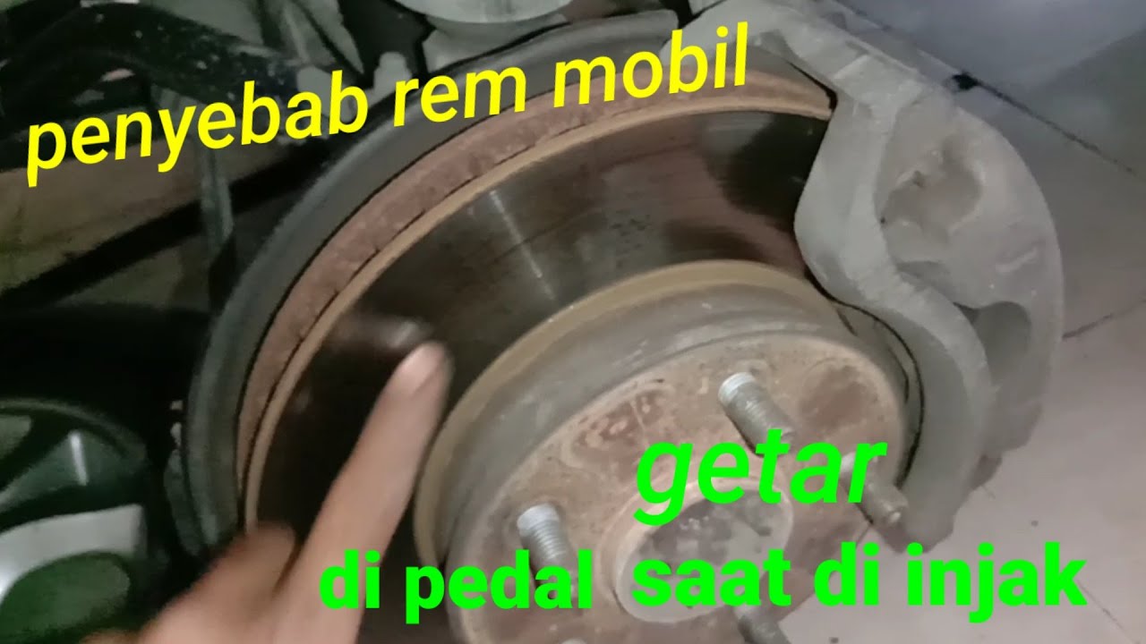 Penyebab rem mobil getar || rem ngayun di pedal saat kita injak - YouTube