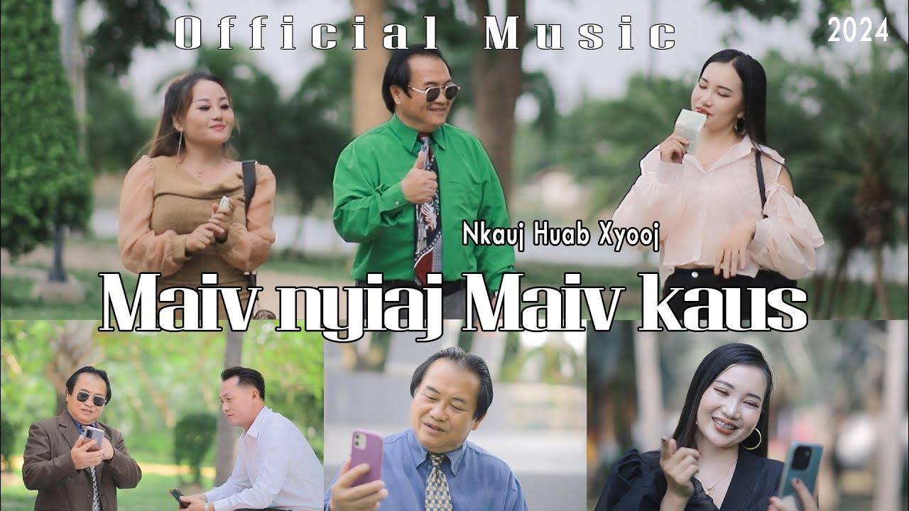 Maiv Nyiaj Maiv Kaus Thiab Phaj Ej TsheejYim Lauj, Huab Xyooj Nkauj Tawm Tshiab 2024 (Copyright ...