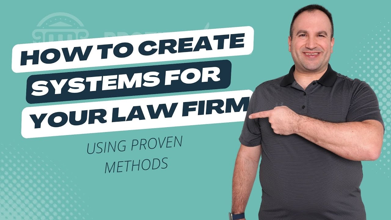How To Create Systems For Your Law Firm Using Proven Methods - YouTube