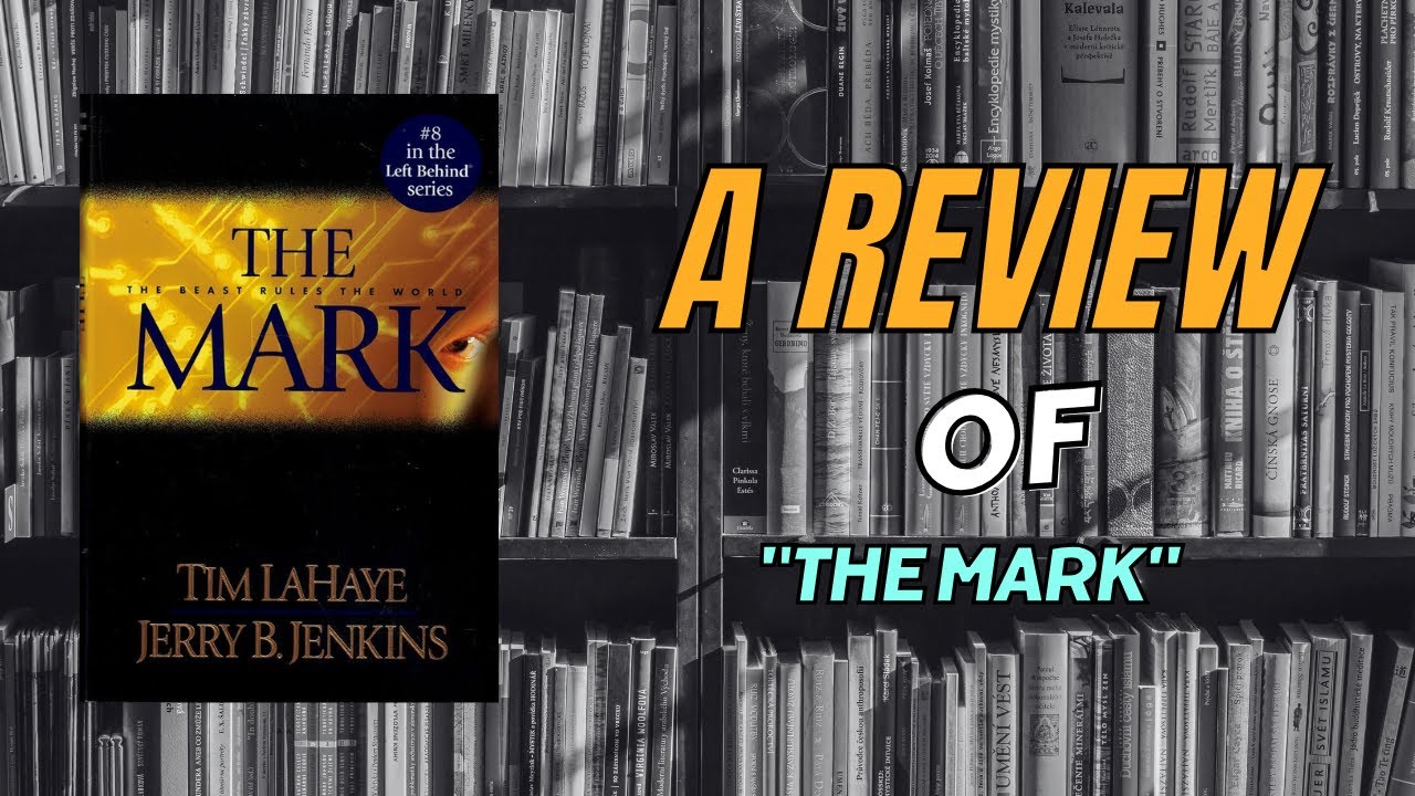 Unseen Reviewers | Exploring "The Mark" by Tim LaHaye and Jerry B ...
