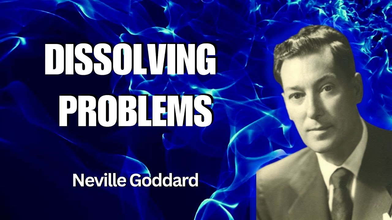 How To Dissolve Problems | Neville Goddard (LISTEN EVERYDAY) - YouTube