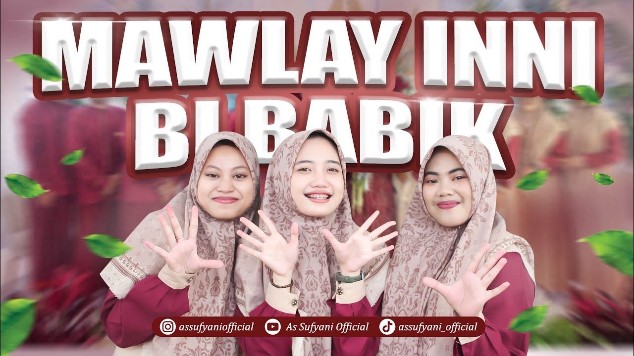 MAWLAY INNI BI BABIK | VOC. NAJWAN NAUFAH AS SUFYANI LIVE TURI LAMONGAN ...