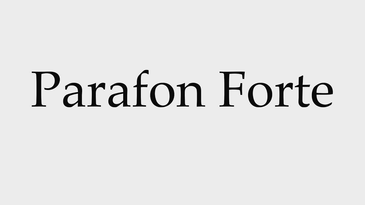How to Pronounce Parafon Forte - YouTube