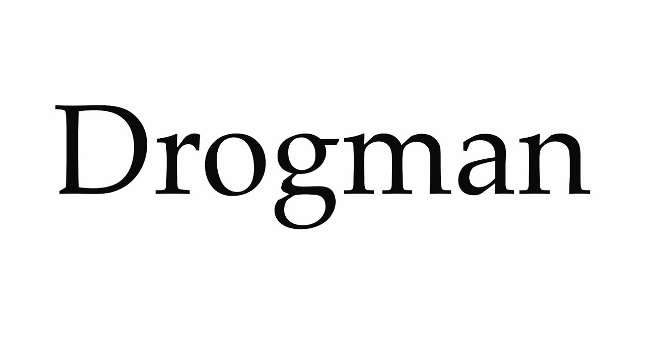 How to Pronounce Drogman - YouTube