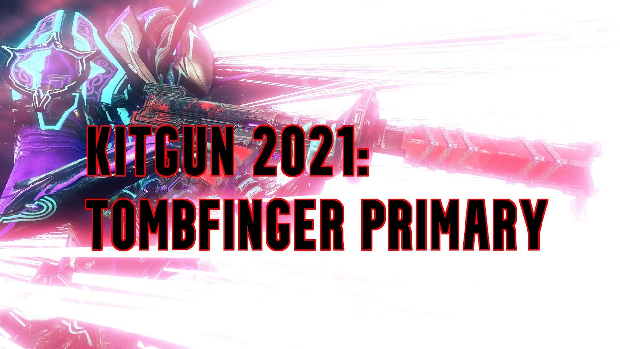 Warframe: Kitgun 2021 - Steel path worthy? -Tombfinger primary 6 forma ...